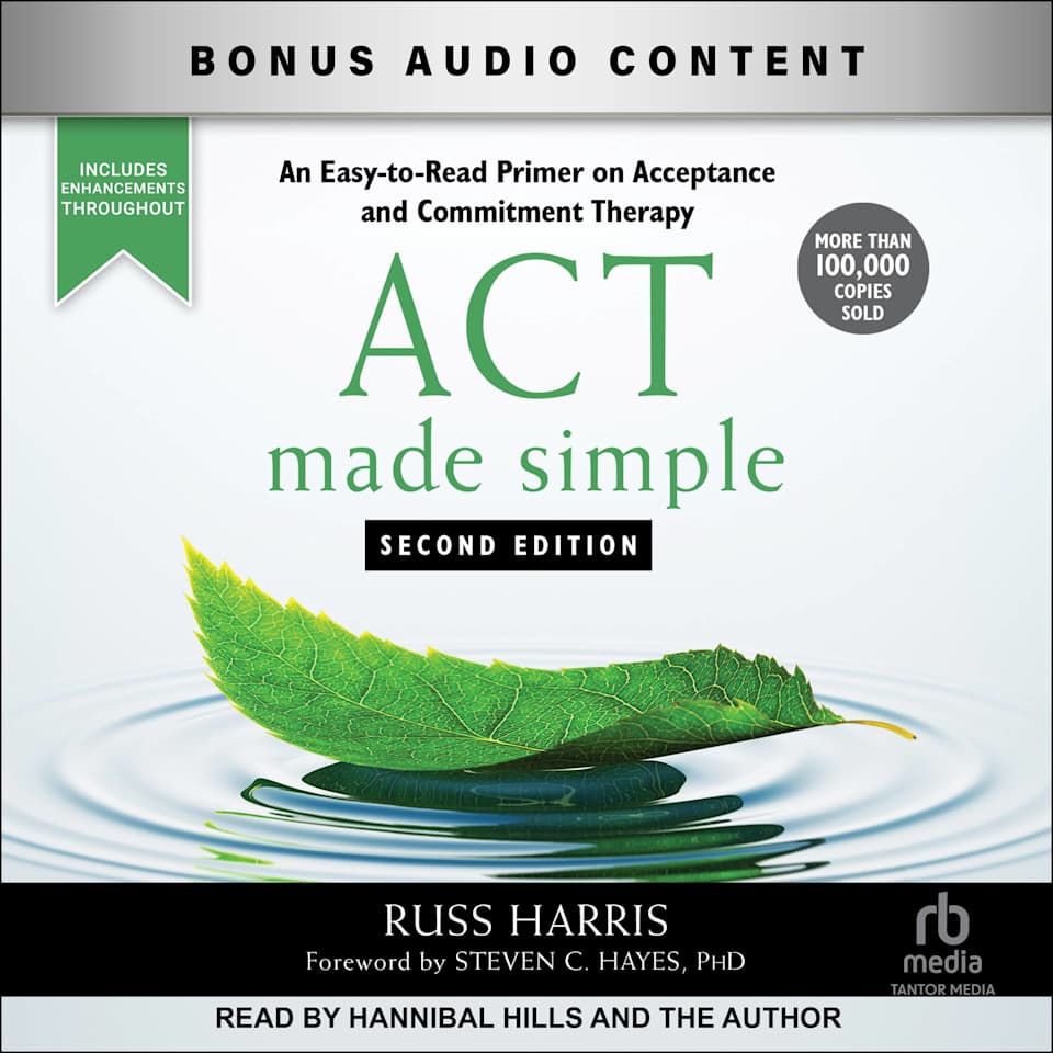 ACT Made Simple by Steven C. Hayes, PhD & Russ Harris - Audiobook