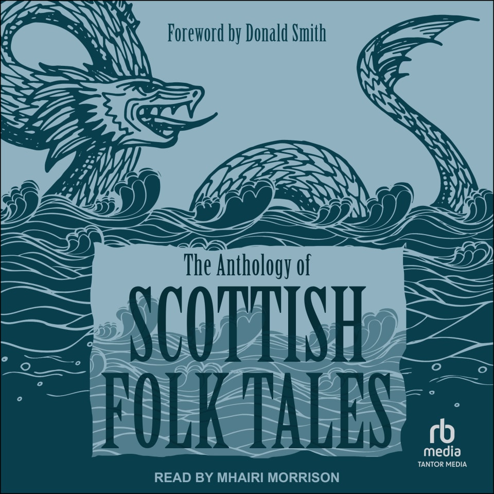 The Anthology of Scottish Folk Tales by Donald Smith - Audiobook