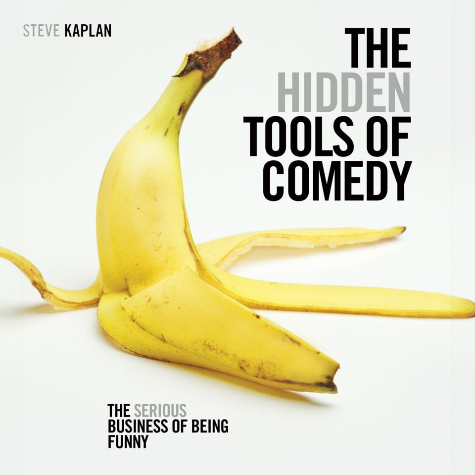 The Hidden Tools of Comedy by Steve Kaplan - Audiobook