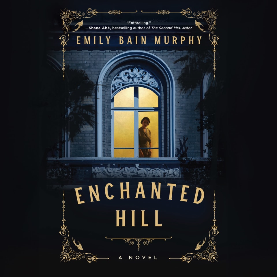 Enchanted Hill by Emily Bain Murphy - Audiobook