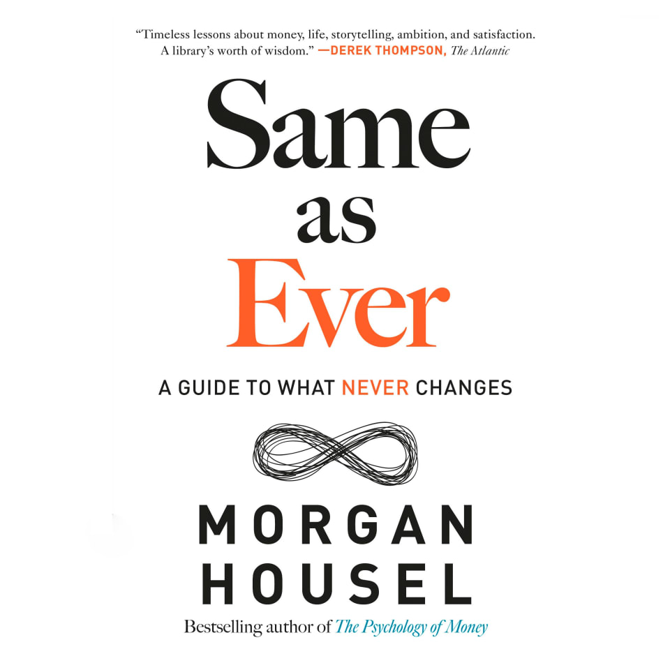 Same as Ever by Morgan Housel - Audiobook