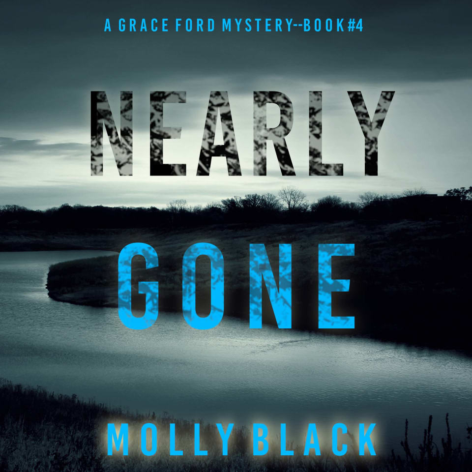 Nearly Gone (A Grace Ford FBI Thriller—Book Four) by Molly Black ...