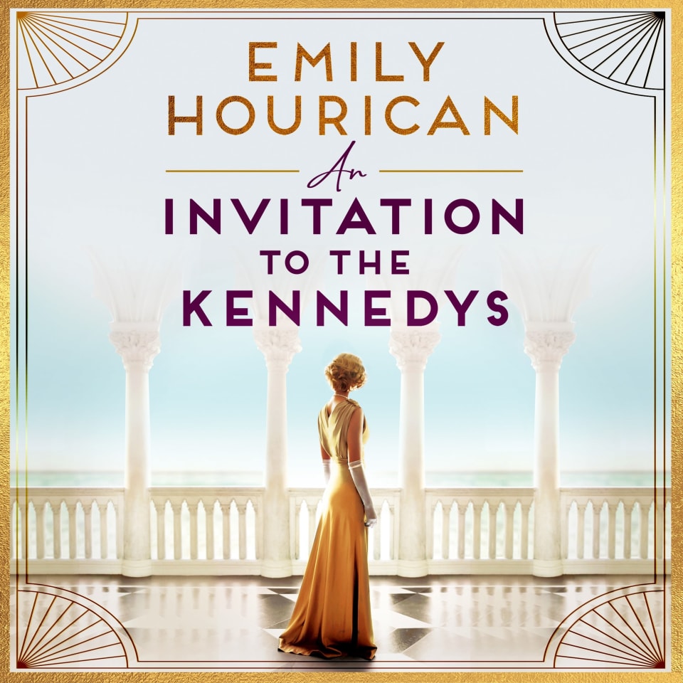 An Invitation to the Kennedys by Emily Hourican - Audiobook