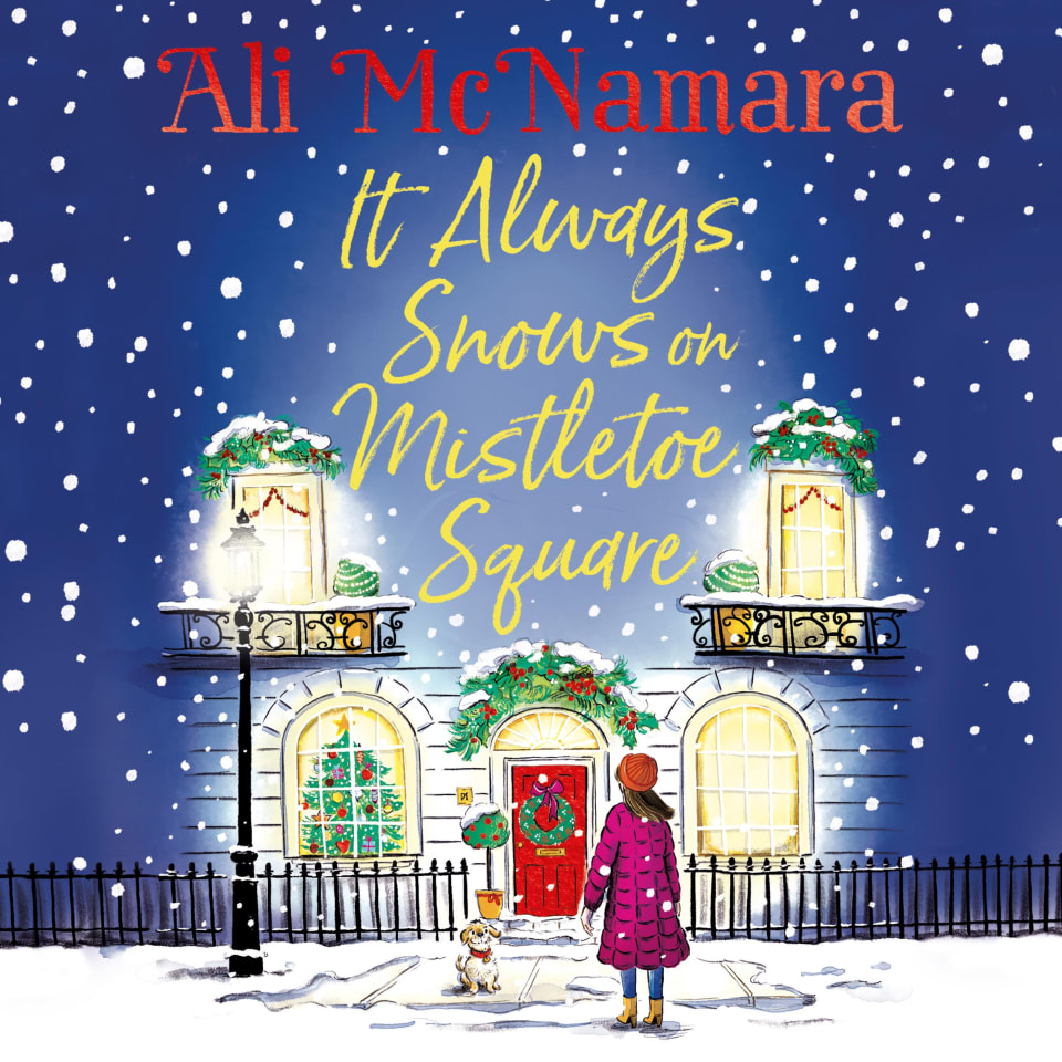 It Always Snows on Mistletoe Square by Ali McNamara - Audiobook