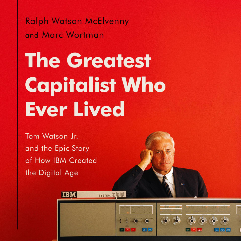 The Greatest Capitalist Who Ever Lived by Marc Wortman & Ralph Watson ...