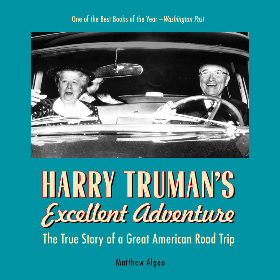 Harry Truman's Excellent Adventure by Matthew Algeo - Audiobook