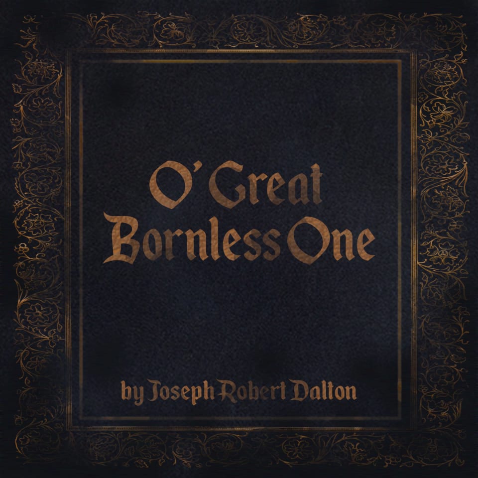 O' Great Bornless One by Joseph Robert Dalton - Audiobook