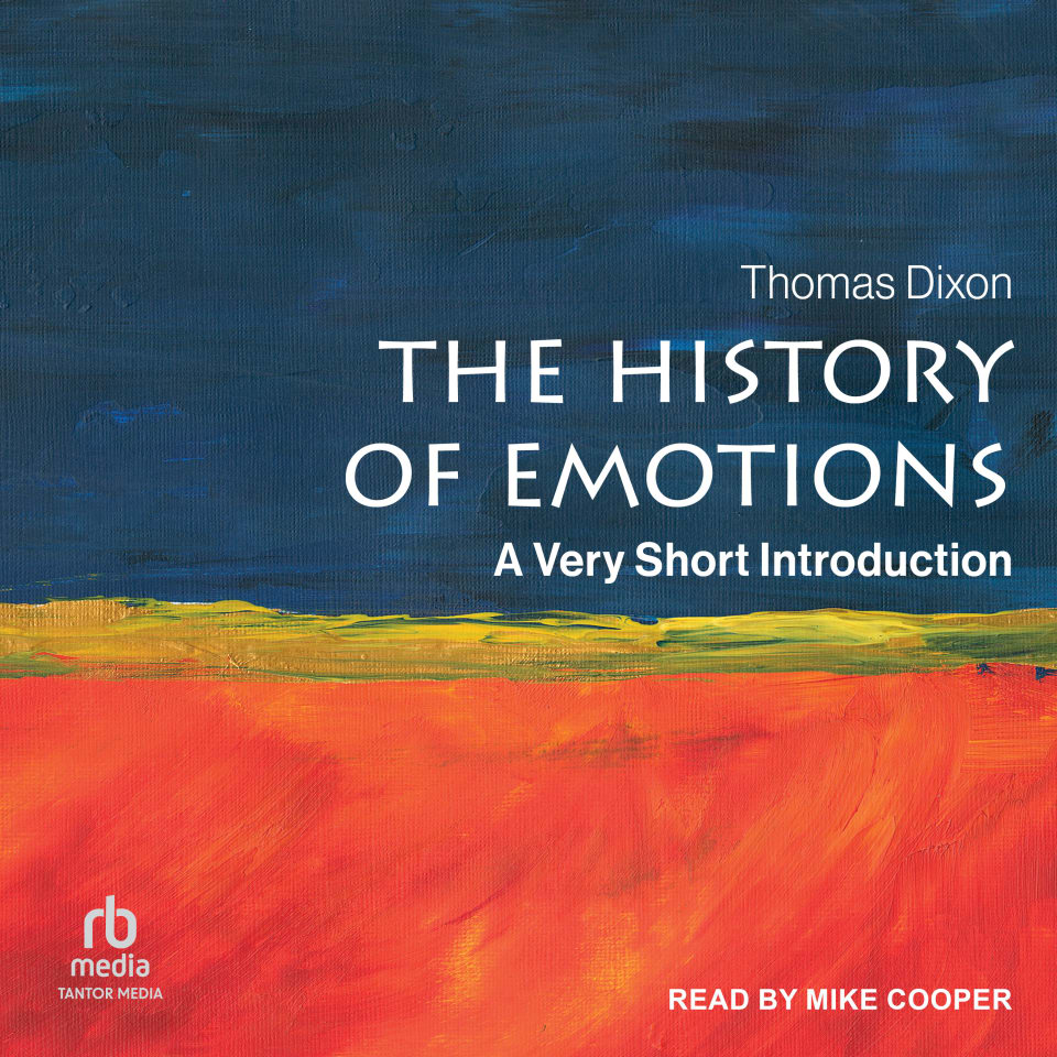 The History of Emotions by Thomas Dixon - Audiobook
