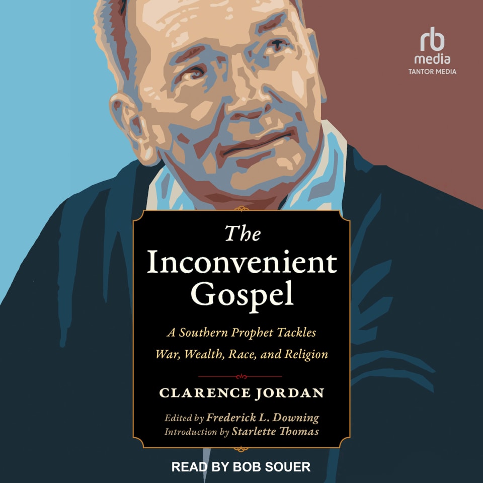 The Inconvenient Gospel by Clarence Jordan & Starlette Thomas - Audiobook