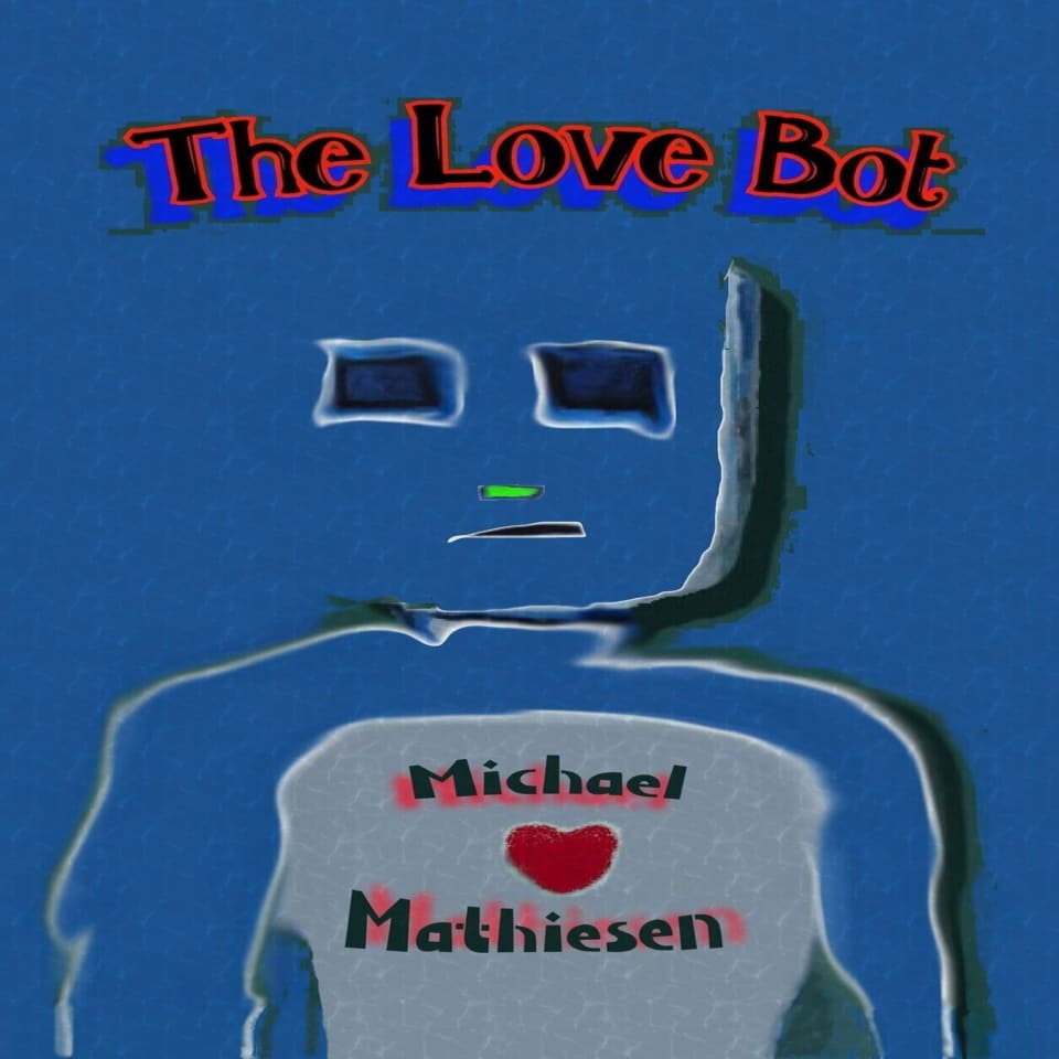 The Love Bot by Michael Mathiesen - Audiobook