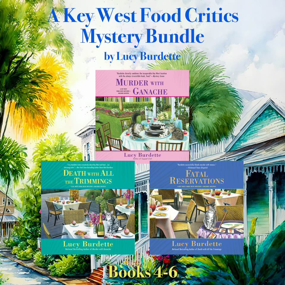 A Key West Food Critic Mystery Bundle, Books 4-6 by Lucy Burdette ...