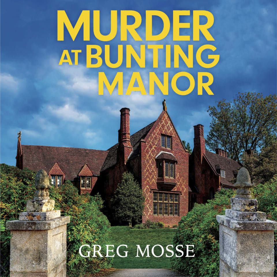 Murder at Bunting Manor by Greg Mosse - Audiobook