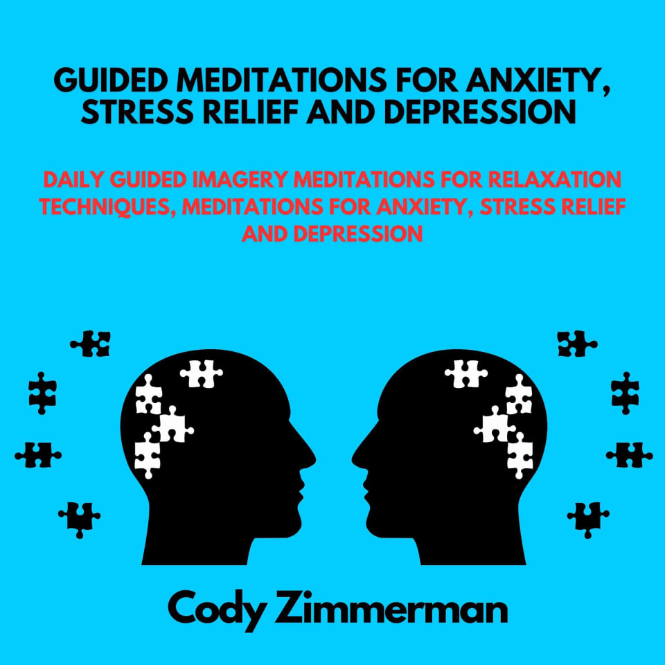 Guided Meditations for Anxiety, Stress relief and Depression by Cody ...