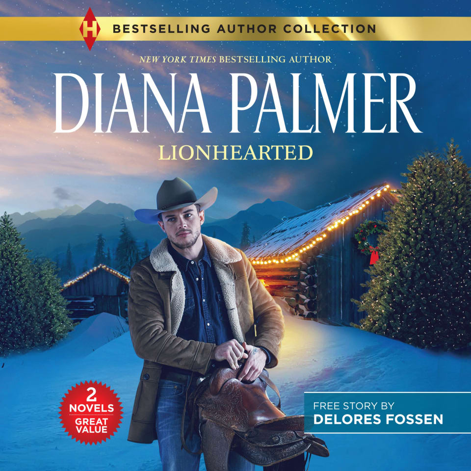 Lionhearted by Delores Fossen & Diana Palmer - Audiobook