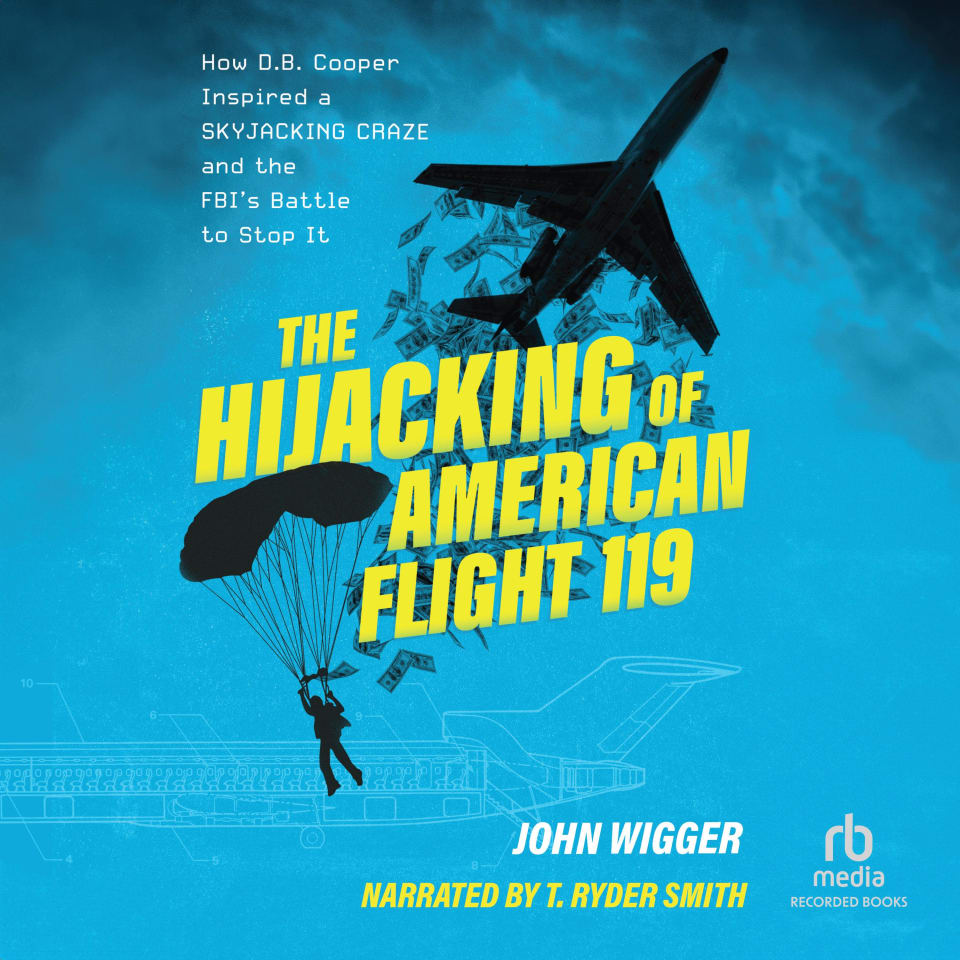 The Hijacking of American Flight 119 by John Wigger - Audiobook
