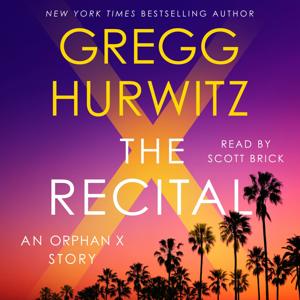 The Recital by Gregg Hurwitz - Audiobook