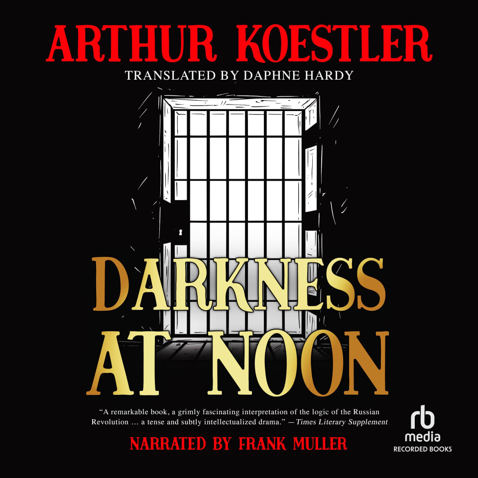 Darkness at Noon by Arthur Koestler - Audiobook