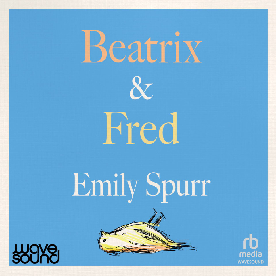 Beatrix & Fred by Emily Spurr - Audiobook