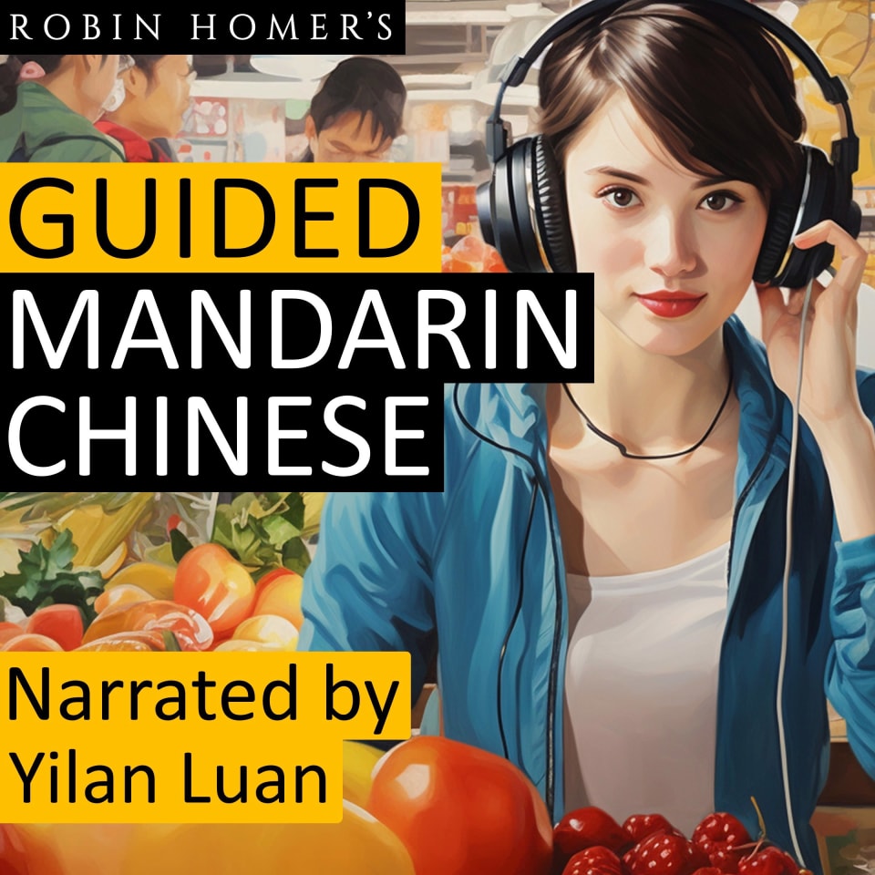 Guided Mandarin Chinese by Robin Homer - Audiobook