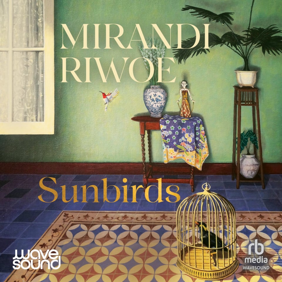 Sunbirds by Mirandi Riwoe - Audiobook