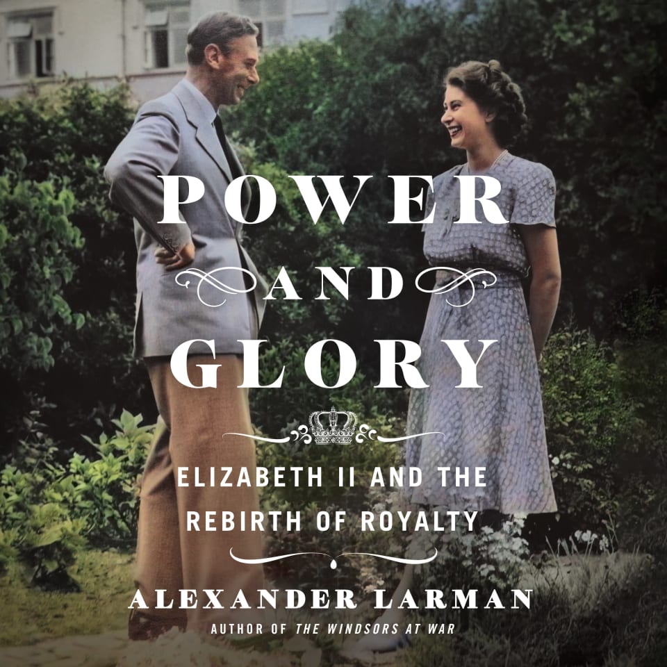 Power and Glory by Alexander Larman - Audiobook