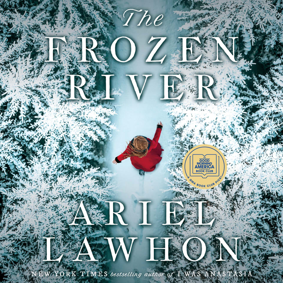 The Frozen River: A GMA Book Club Pick by Ariel Lawhon - Audiobook