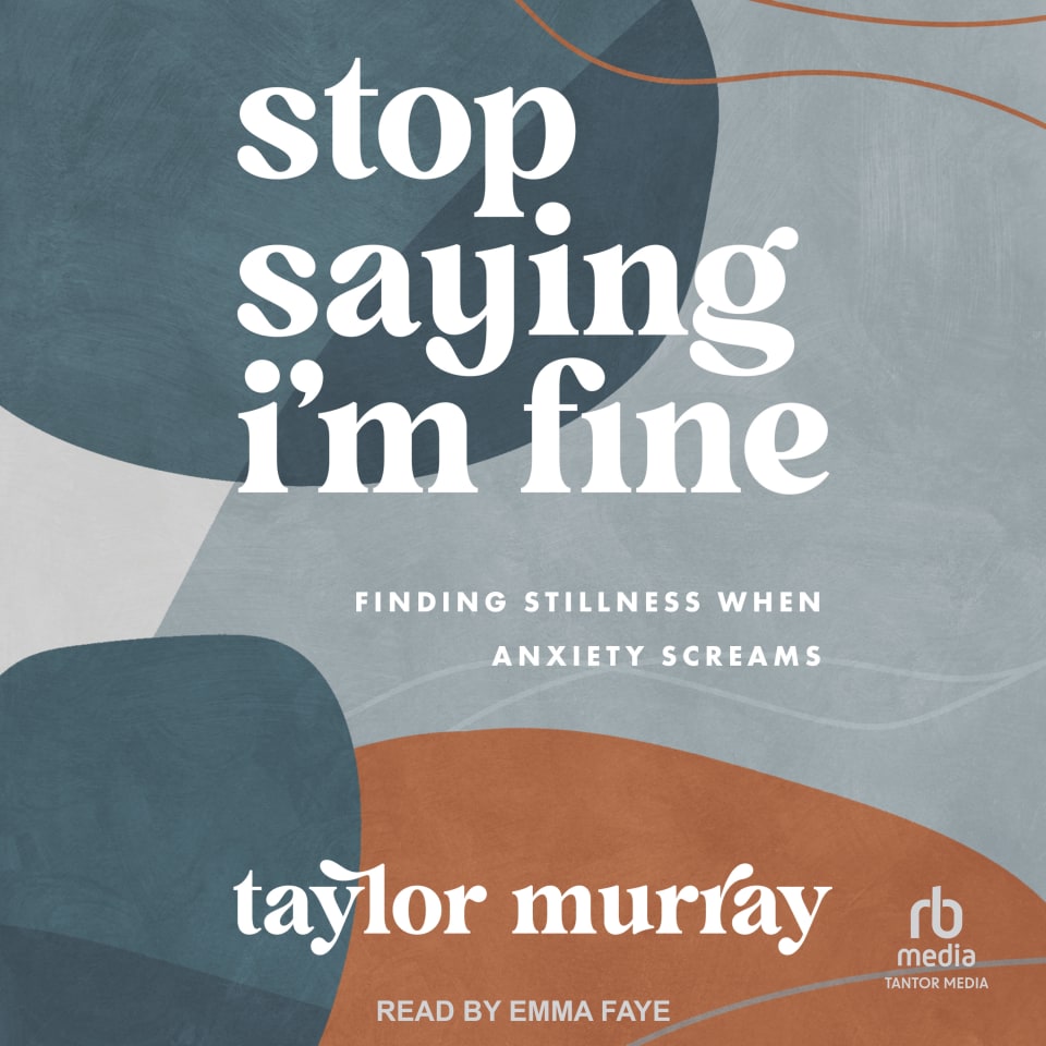 Stop Saying I'm Fine by Taylor Joy Murray - Audiobook