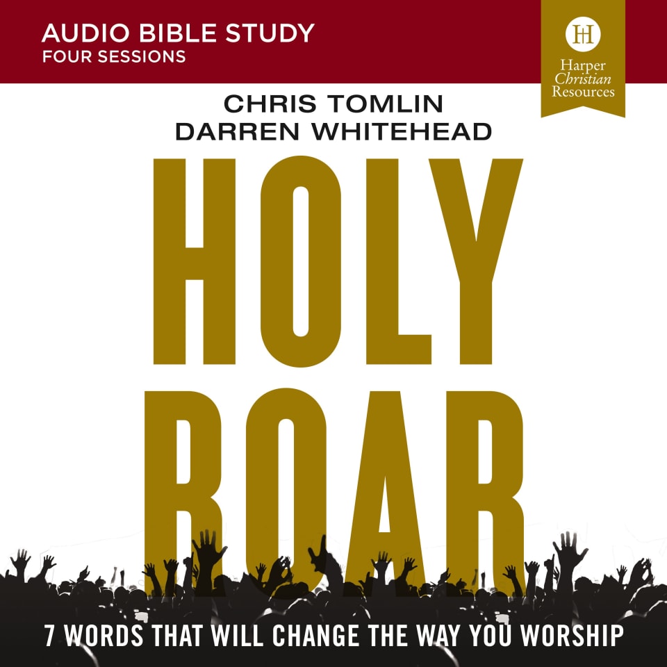 Holy Roar: Audio Bible Studies by Chris Tomlin & Darren Whitehead ...