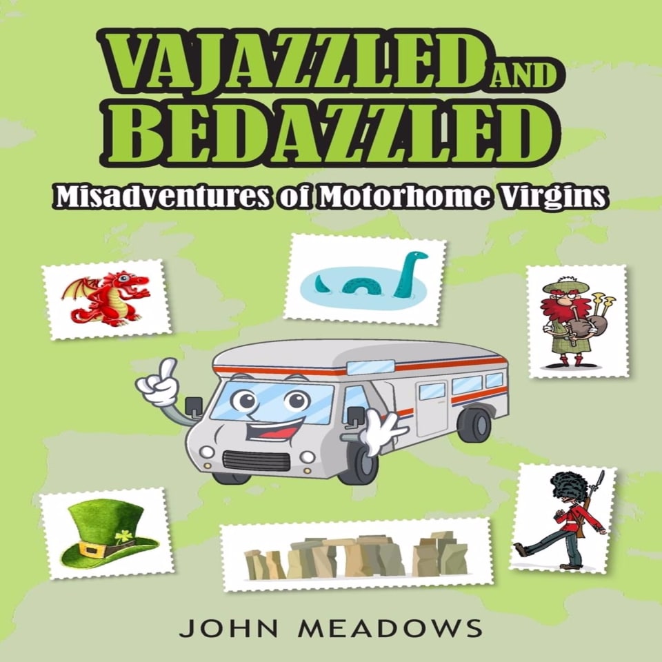 Vajazzled & Bedazzled: Misadventures of Motorhome Virgins by John ...