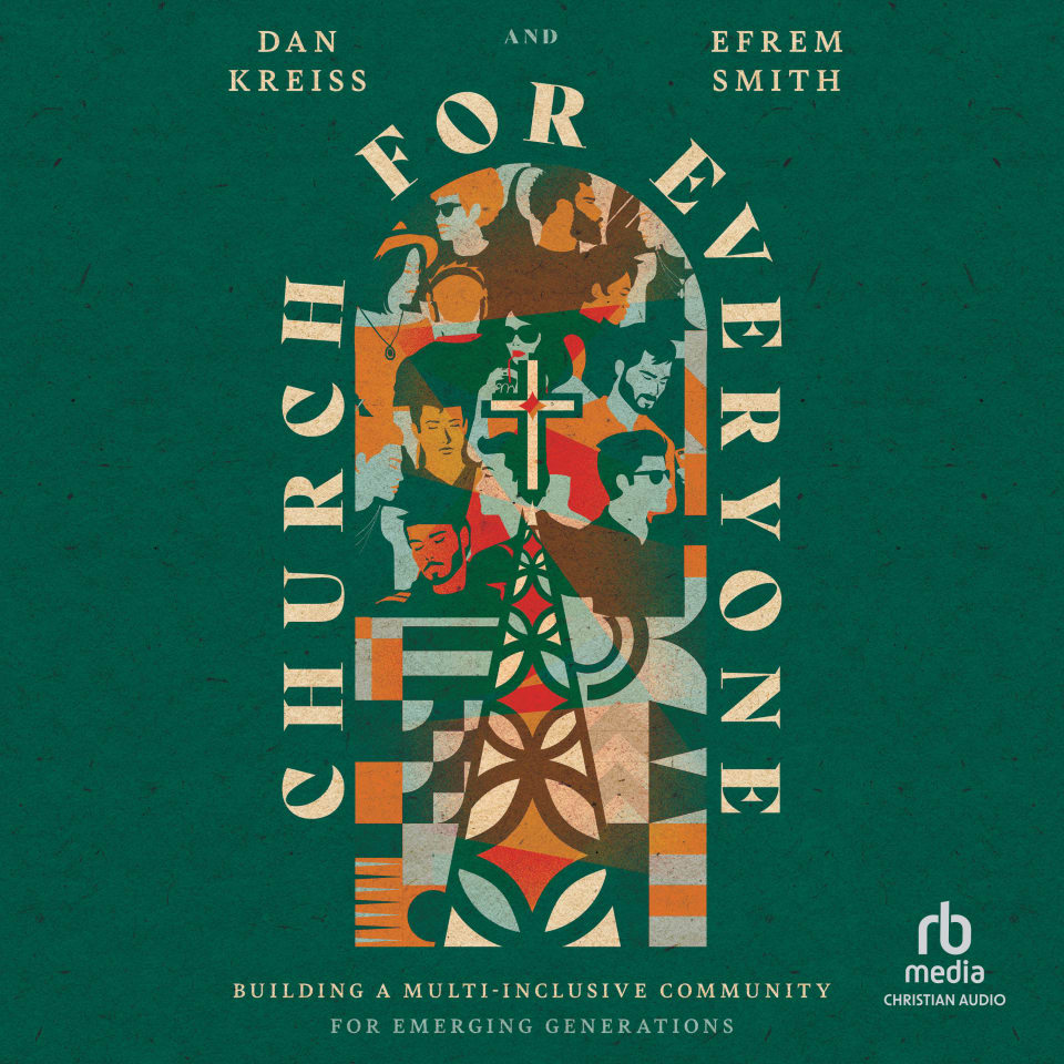 Church for Everyone by Dan Kreiss & Efrem Smith - Audiobook