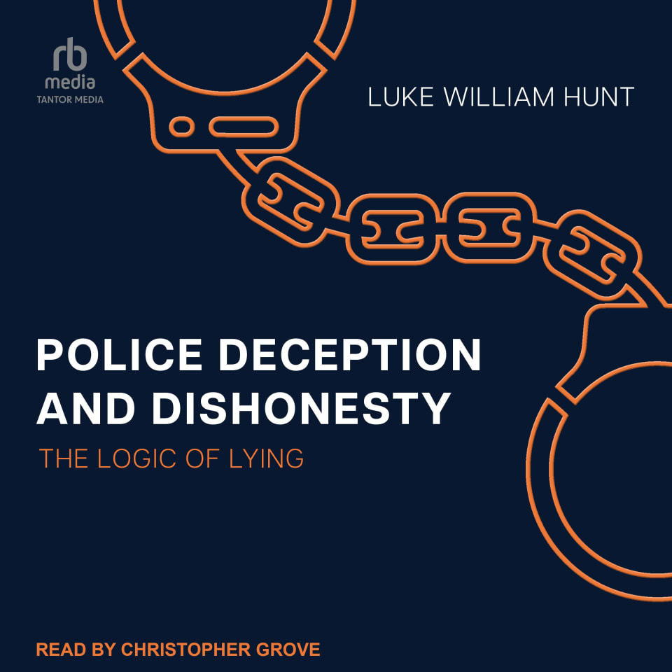 Police Deception and Dishonesty by Luke William Hunt - Audiobook