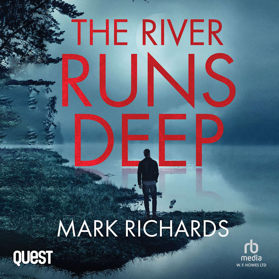 The River Runs Deep by Mark Richards - Audiobook