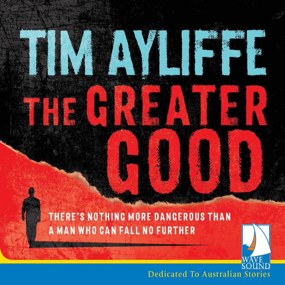 The Greater Good by Tim Ayliffe - Audiobook
