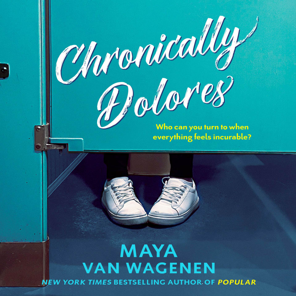 Chronically Dolores by Maya Van Wagenen - Audiobook