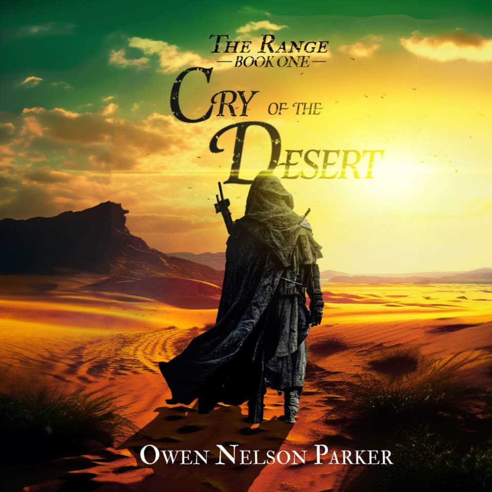 The Range, Book 1: Cry of the Desert by Owen Nelson Parker - Audiobook