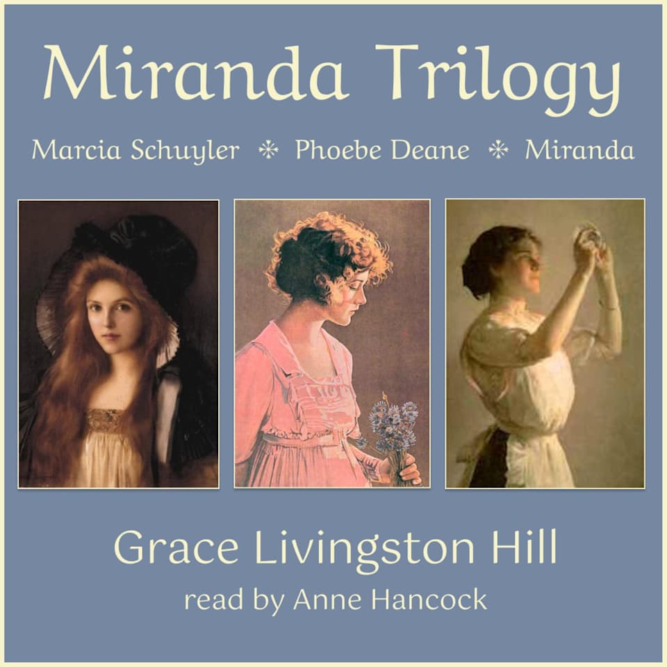 Miranda Trilogy by Grace Livingston Hill - Audiobook