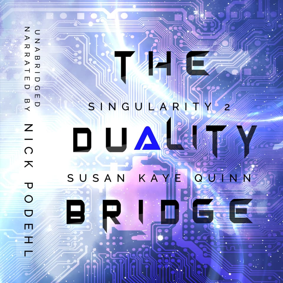 The Duality Bridge (Singularity 2) by Susan Kaye Quinn - Audiobook