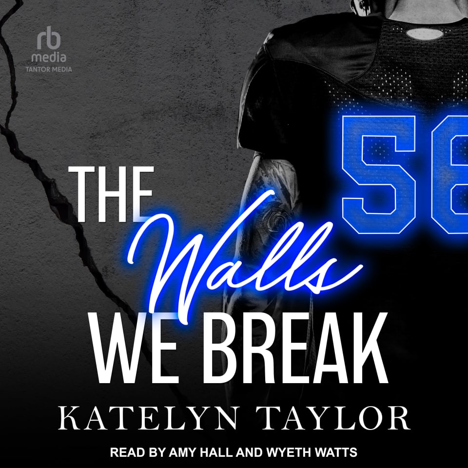 The Walls We Break by Katelyn Taylor - Audiobook