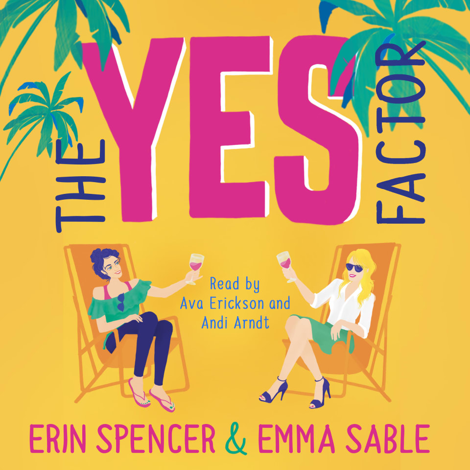 The Yes Factor by Emma Sable & Erin Spencer - Audiobook