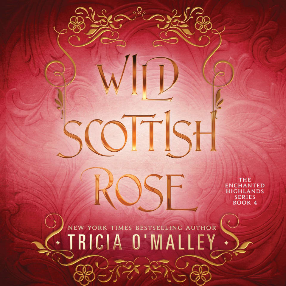 Wild Scottish Rose by Tricia O'Malley - Audiobook