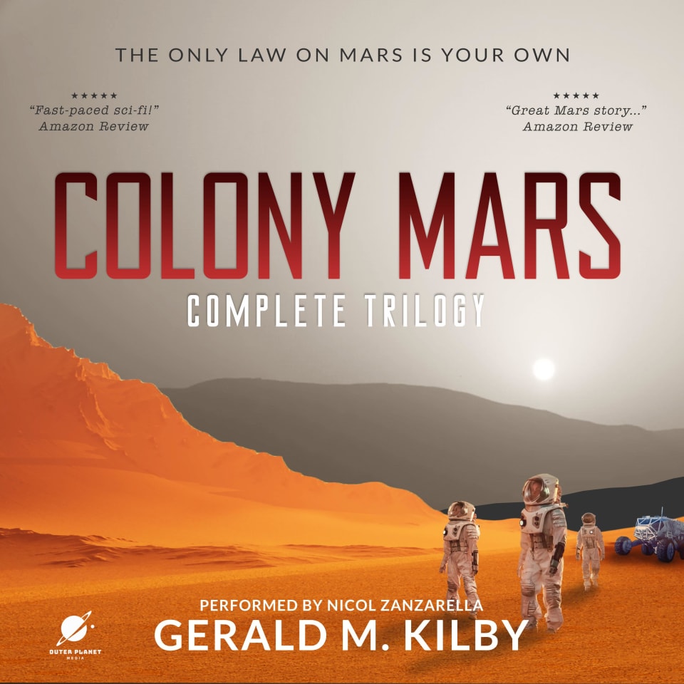 Colony Mars, Books 1-3 by Gerald M. Kilby - Audiobook