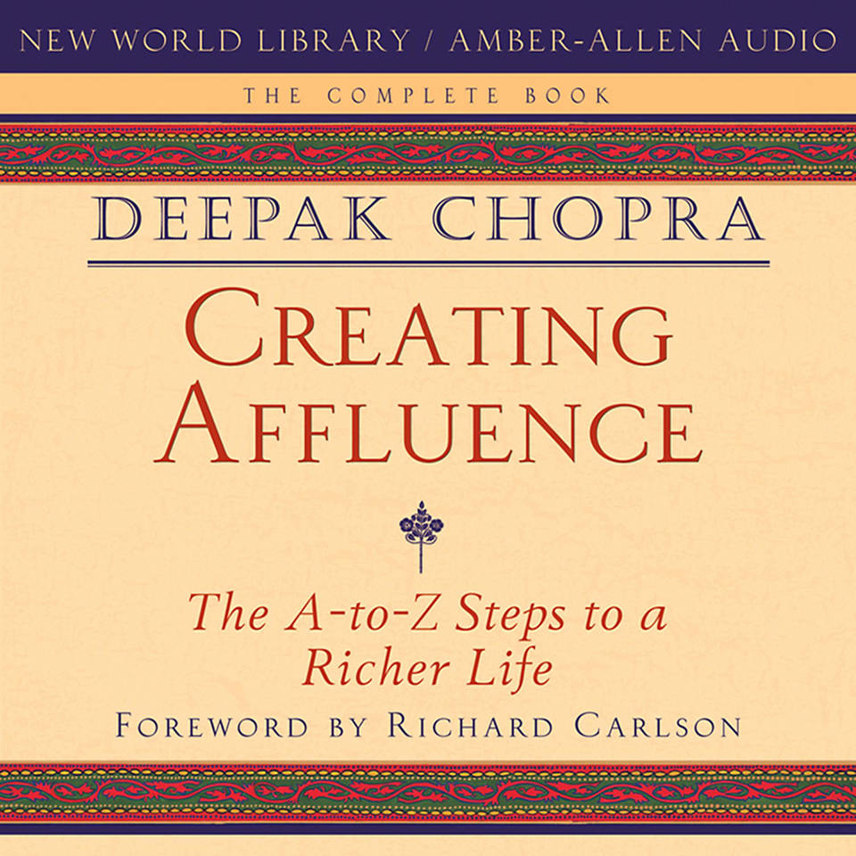 Creating Affluence by Deepak Chopra - Audiobook