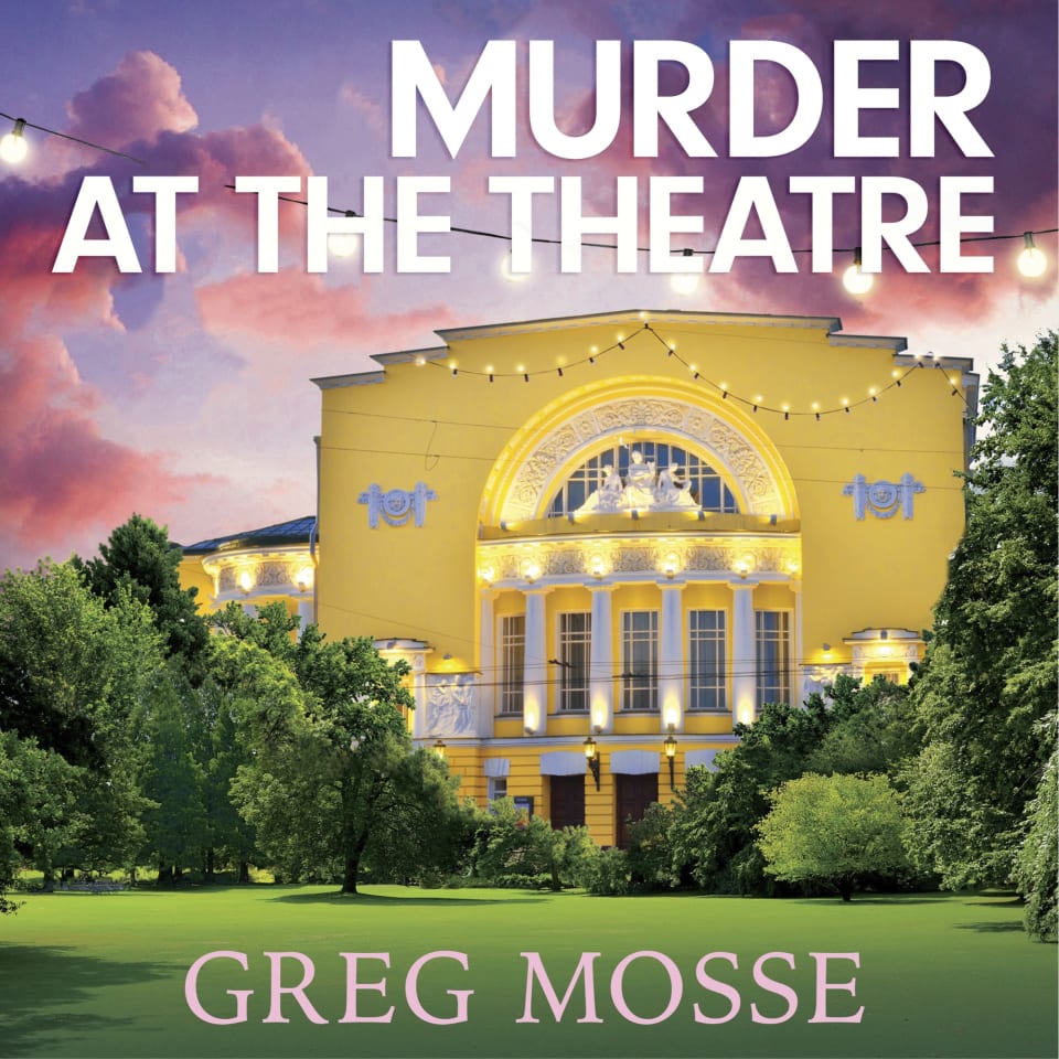 Murder at the Theatre by Greg Mosse - Audiobook
