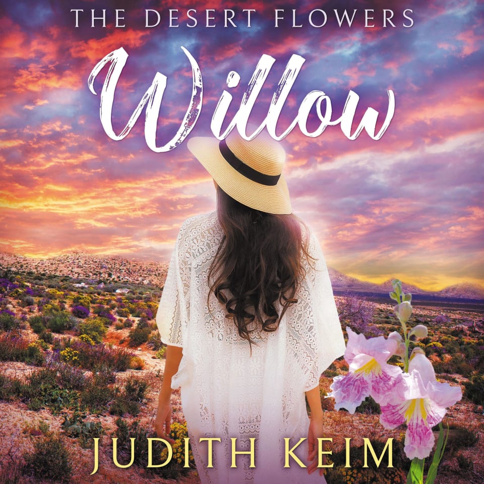 The Desert Flowers - Willow by Judith Keim - Audiobook