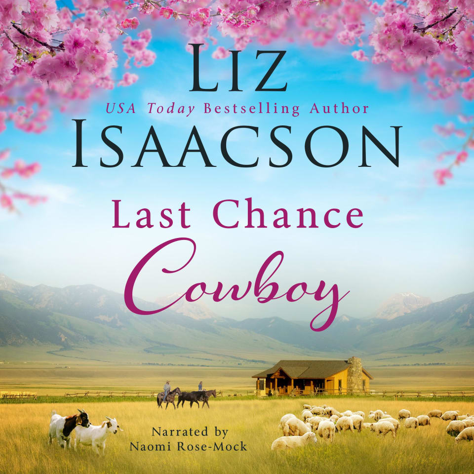 Last Chance Cowboy by Liz Isaacson - Audiobook