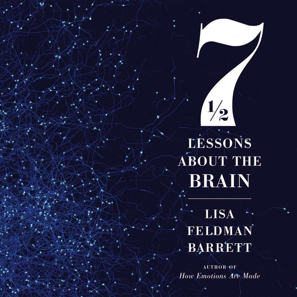 Seven and a Half Lessons About the Brain by Lisa Feldman Barrett ...
