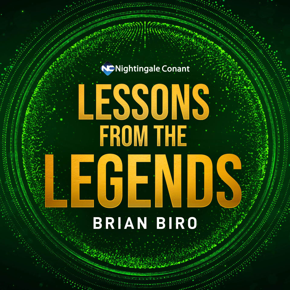 Lessons from the Legends by Brian Biro - Audiobook