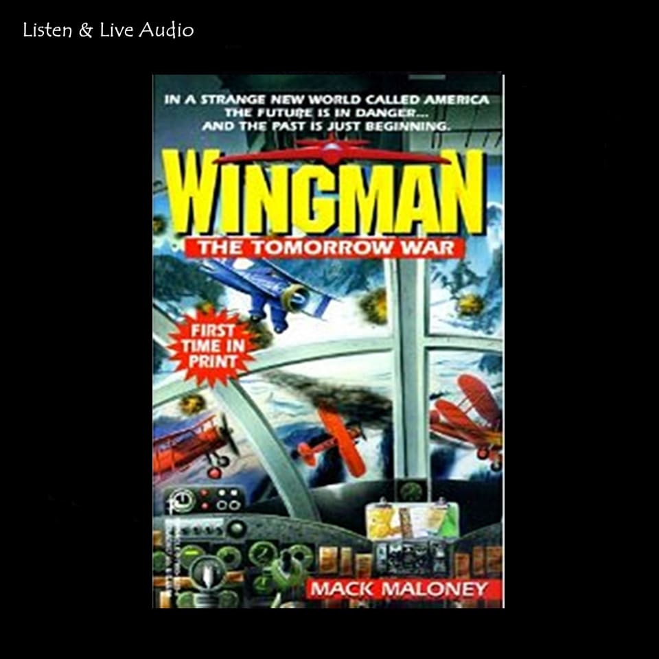 Wingman #16 - The Tomorrow War (Abridged) by Mack Maloney - Audiobook