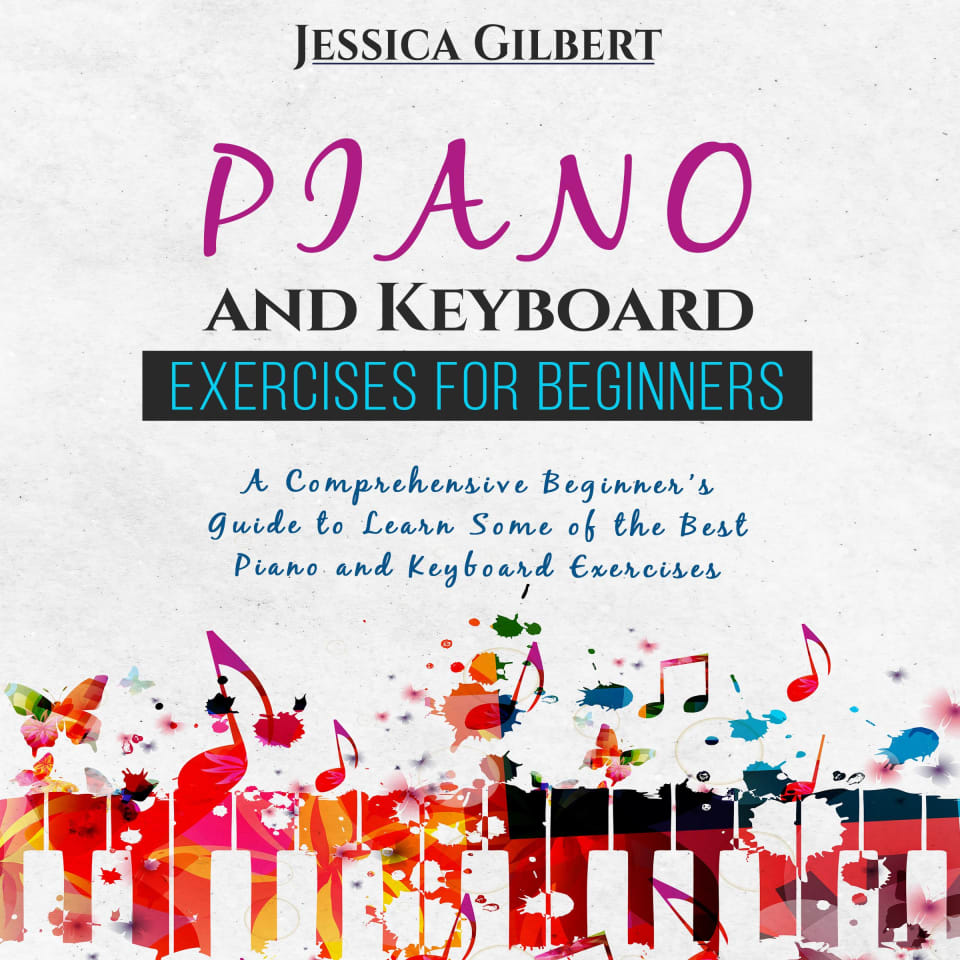 PIANO & Keyboard Exercises for Beginners by Jessica Gilbert - Audiobook