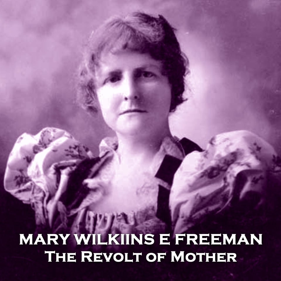 The Revolt of Mother by Mary Wilkins E Freeman - Audiobook